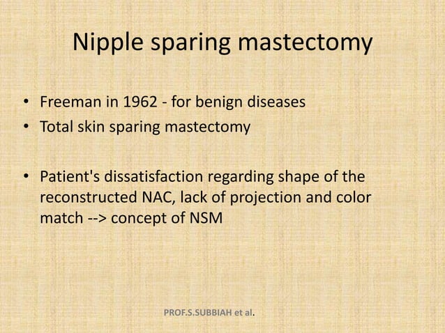SKIN SPARING AND NIPPLE SPARING MASTECTOMY | PPTX | Skin and ...