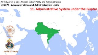 Administration System Under Gupta Dynasty | PPTX
