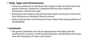 HEREDITY & ENVIRONMENT - Psychology .pptx