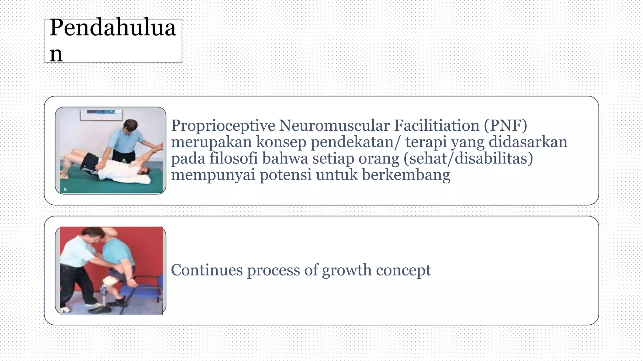 11. Proprioceptive Neuromuscular Facilitation (PNF).pptx