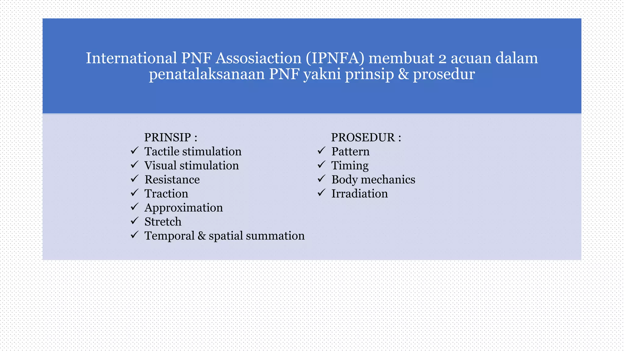 11. Proprioceptive Neuromuscular Facilitation (PNF).pptx