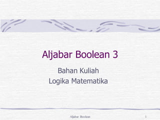 11. Aljabar Boolean 3 Share.pdf