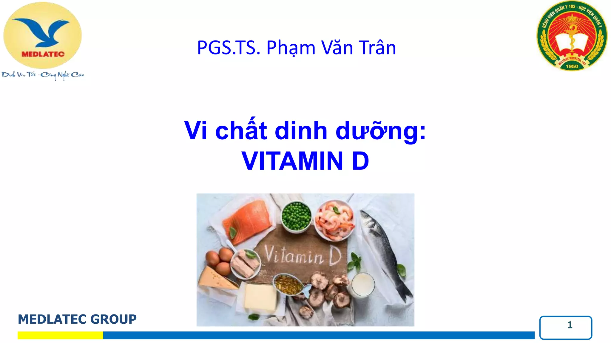 11. Vi chat dinh duong_Vitamin D.pptx