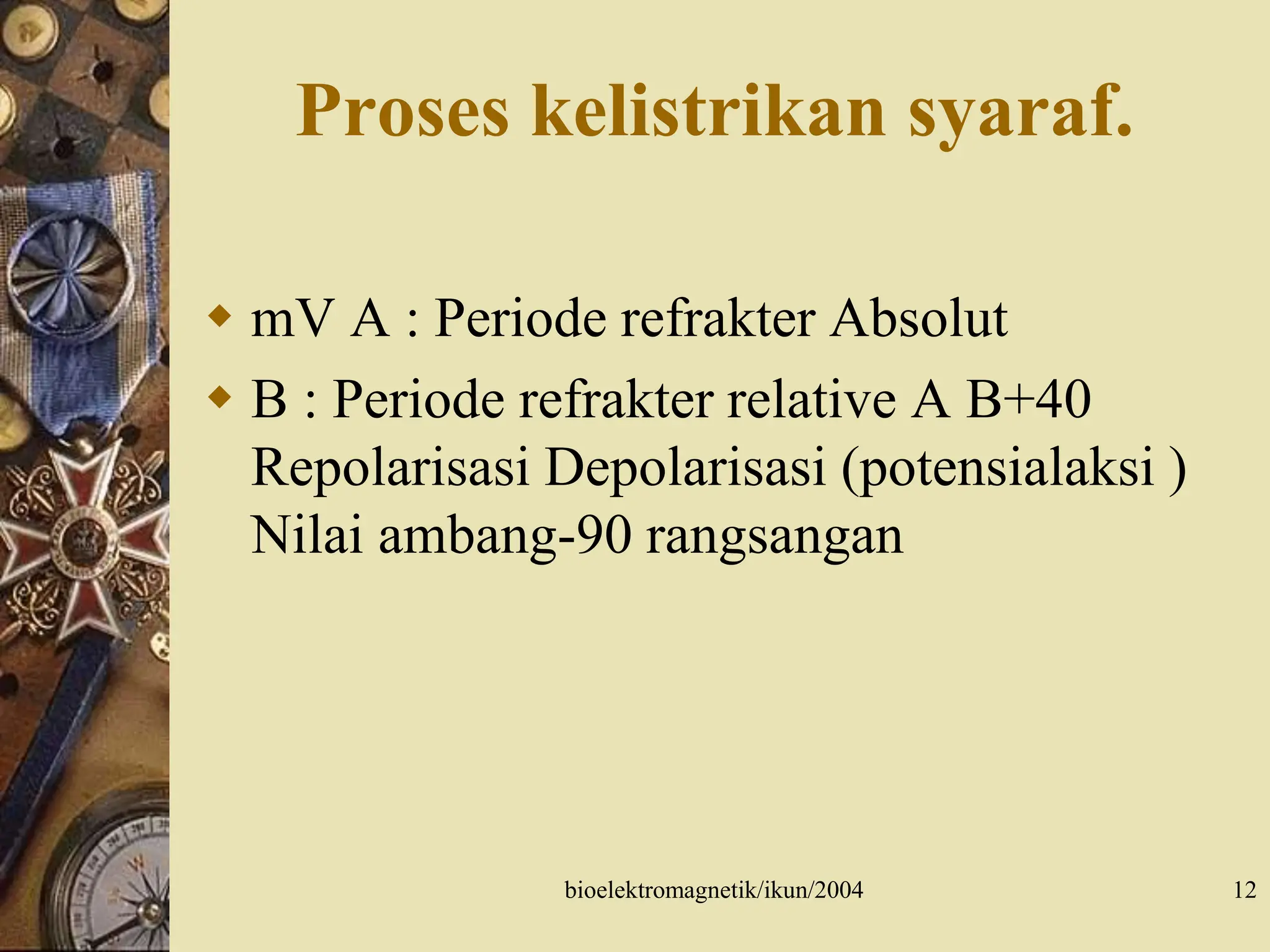 11.-Bio-Listrik.ppt bio Ilmu fisika yang mempelajari gerakan dan ...