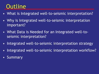 11. Integrated Well to Seismic Interpretation.pptx
