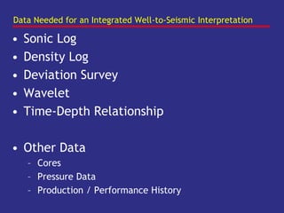 11. Integrated Well to Seismic Interpretation.pptx