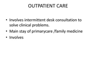 Outpatient care for family physicians/GPs | PPTX
