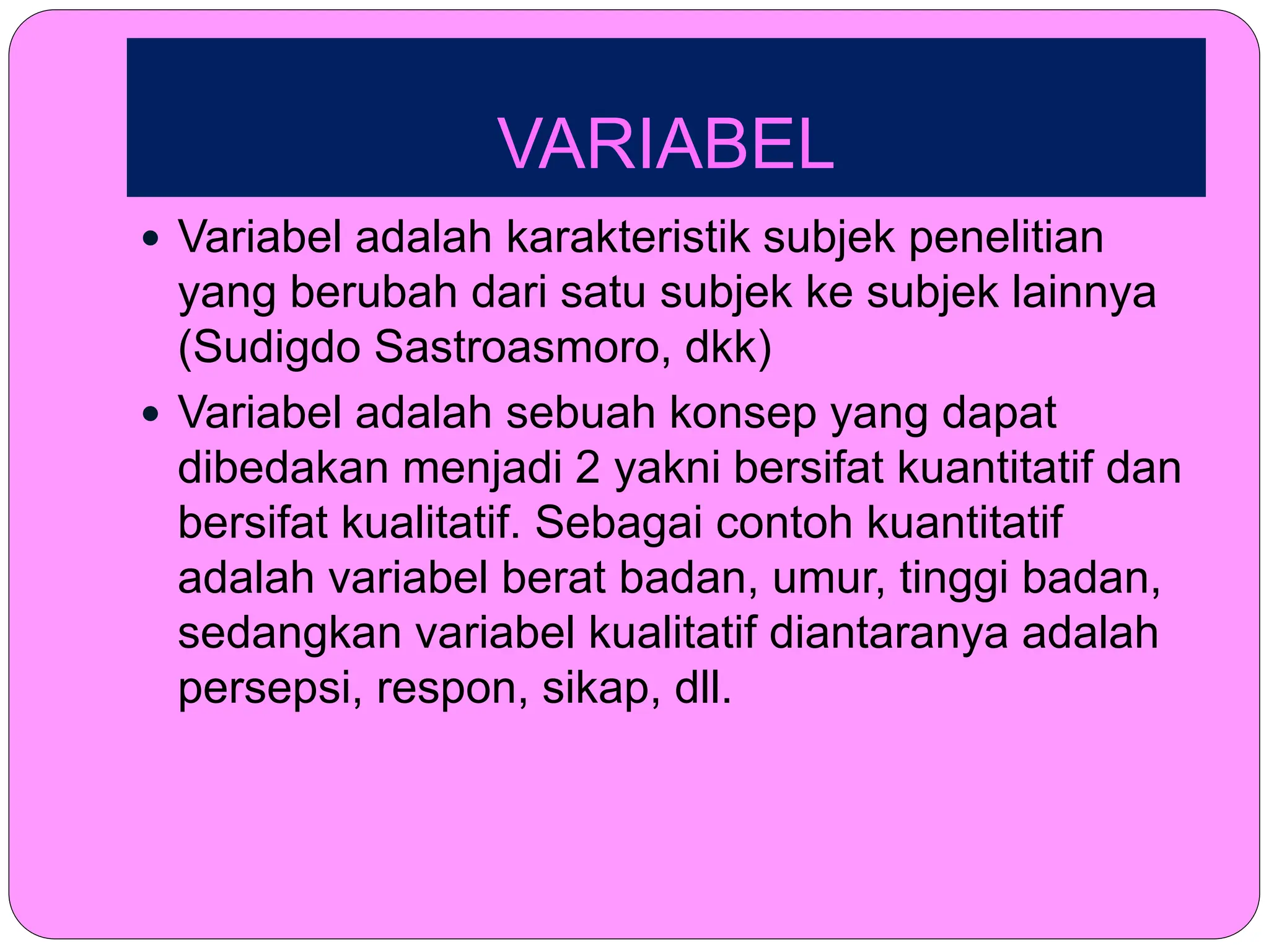 11. MENGENAL VARIABEL PENELITIAN DAN DEFINISI OPERASIONAL.ppt