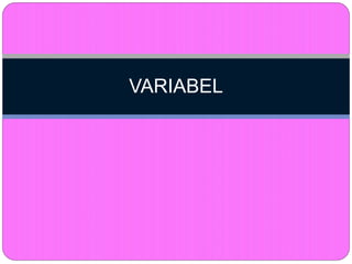 11. MENGENAL VARIABEL PENELITIAN DAN DEFINISI OPERASIONAL.ppt