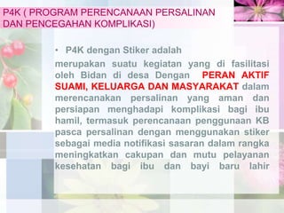 Stiker P4K menjadi salah satu upaya dalam menurunkan Angka Kematian Ibu ...