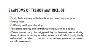 11.Tremor.pptxgdrgbgtimtnjtbhgsdfczsxfghhdddhh | PPTX