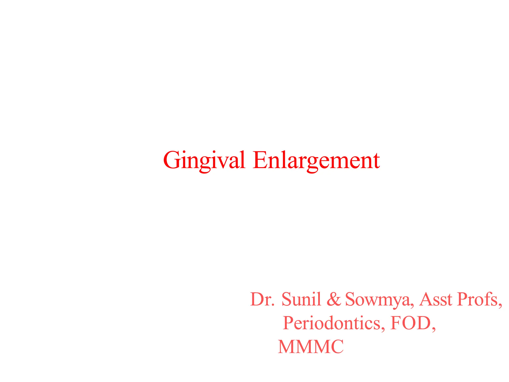 Types and classification of gingival enlargement | PPTX