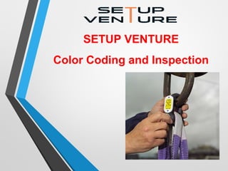 11.SETUP VENTURE - Color Coding and Inspection.ppt
