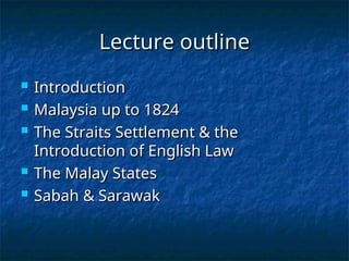 MALAYSIAN LEGAL HISTORY - SEJARAH UNDANG-UNDANG MALAYSIA.ppt