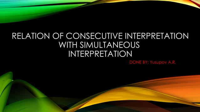 11. Simultaneous vs Consecutive Interpreting.pptx