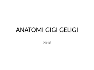 materi anatomi aanatomi gigi geligi.pptx