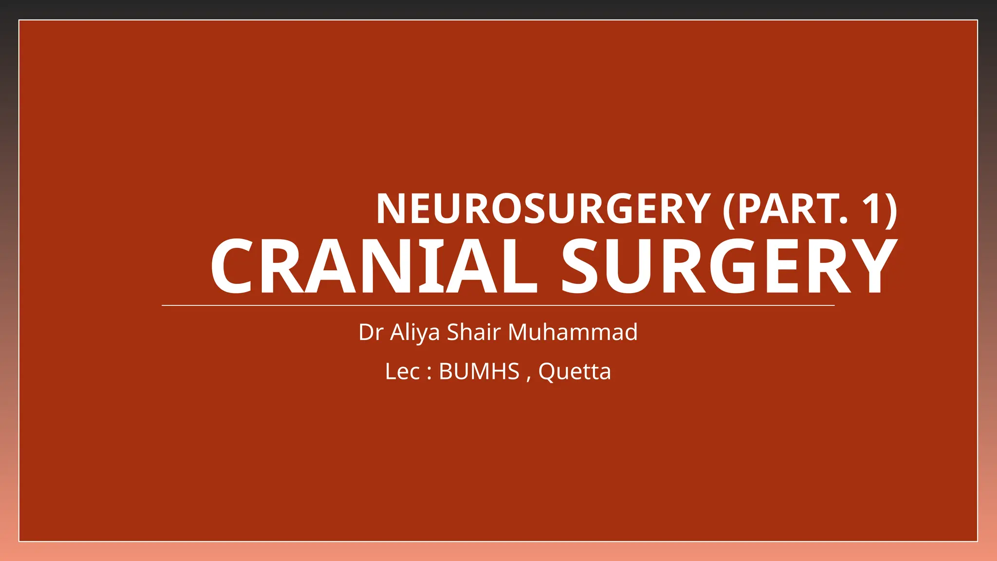 11 .Neurosurgery (part.1) cranial surgery.pptx