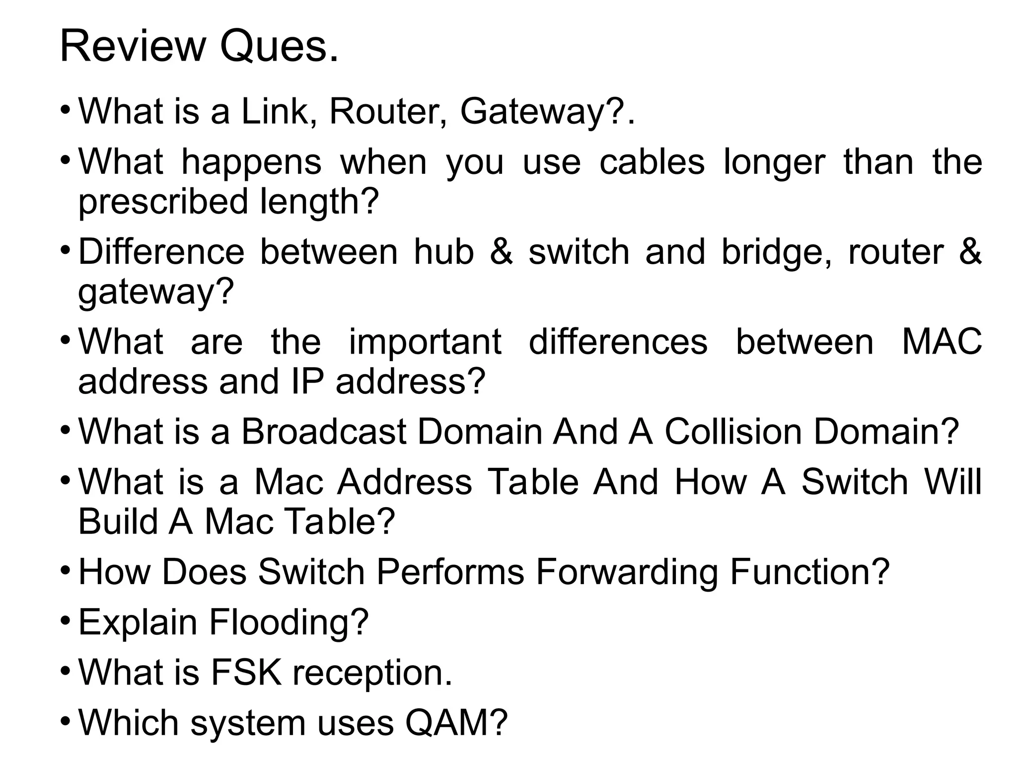 11. Functions of various networking components Routers-bridges-switches-hub-gateway and ...