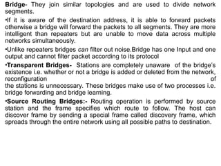 11. Functions of various networking components Routers-bridges-switches ...