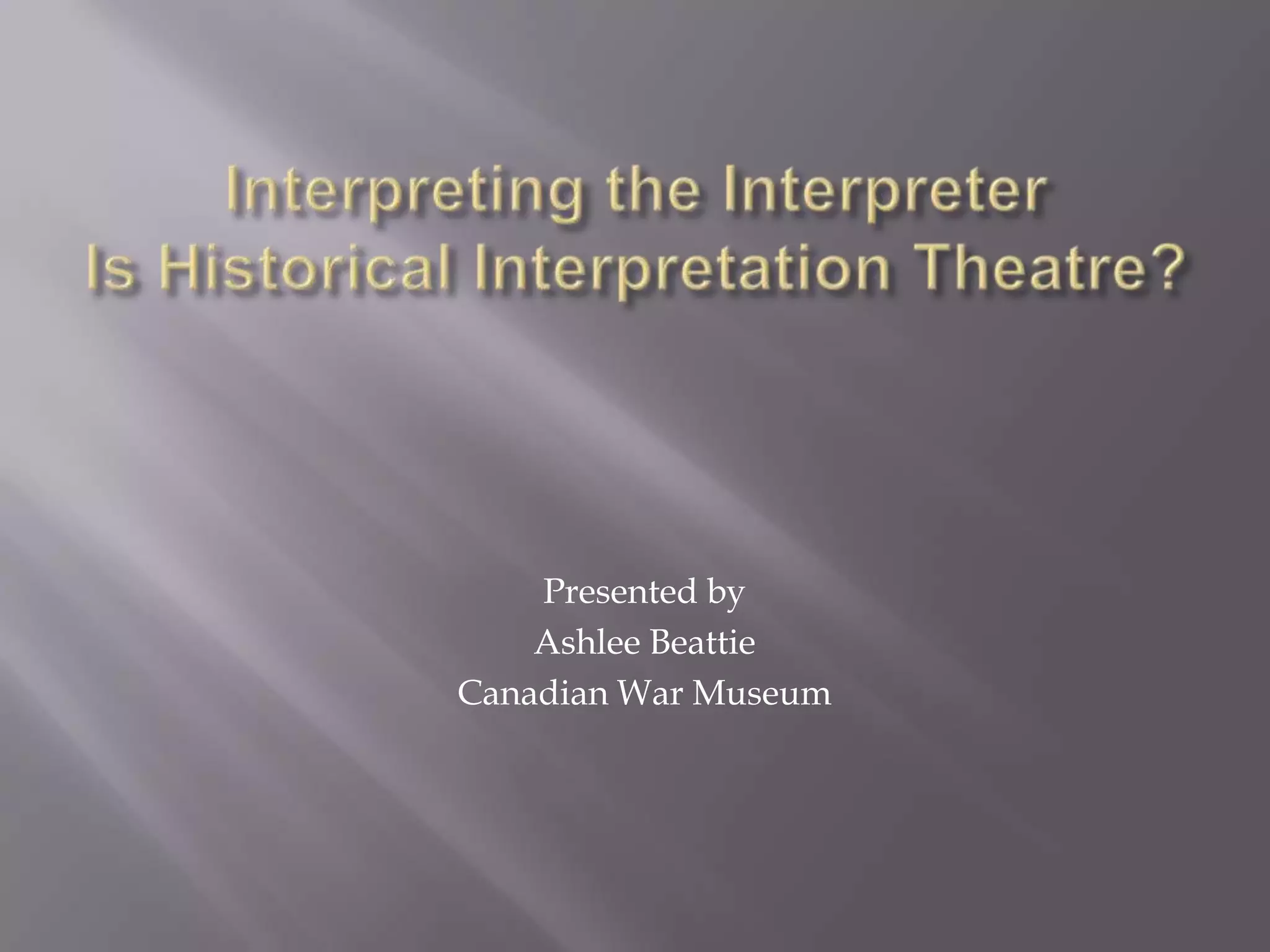 Interpreting the interpreter - OpenArch Conference, Foteviken 2012 | PPT