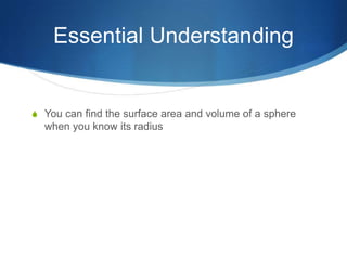 11.6 Surface Area and Volume Sphere | PPTX