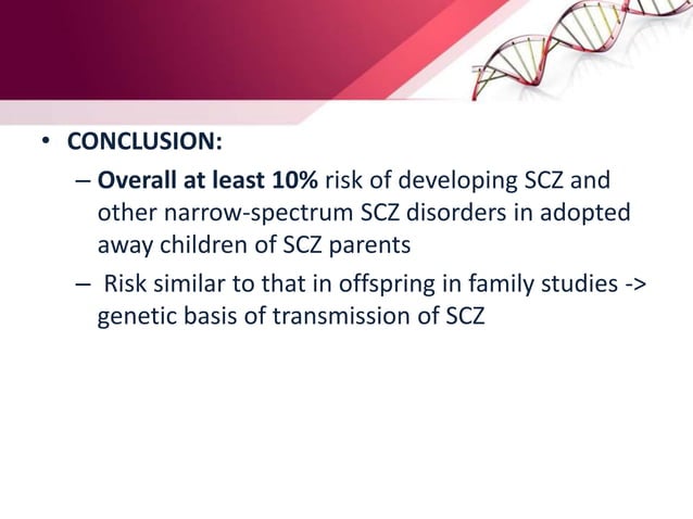 Schizophrenia - Genetics | PPTX | Genetics | Science