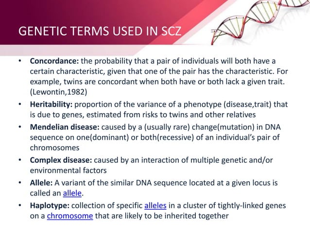 Schizophrenia - Genetics | PPTX | Genetics | Science