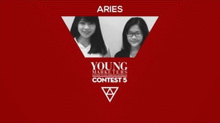 Young Marketers 5 Semi-Final - ARIES | PDF