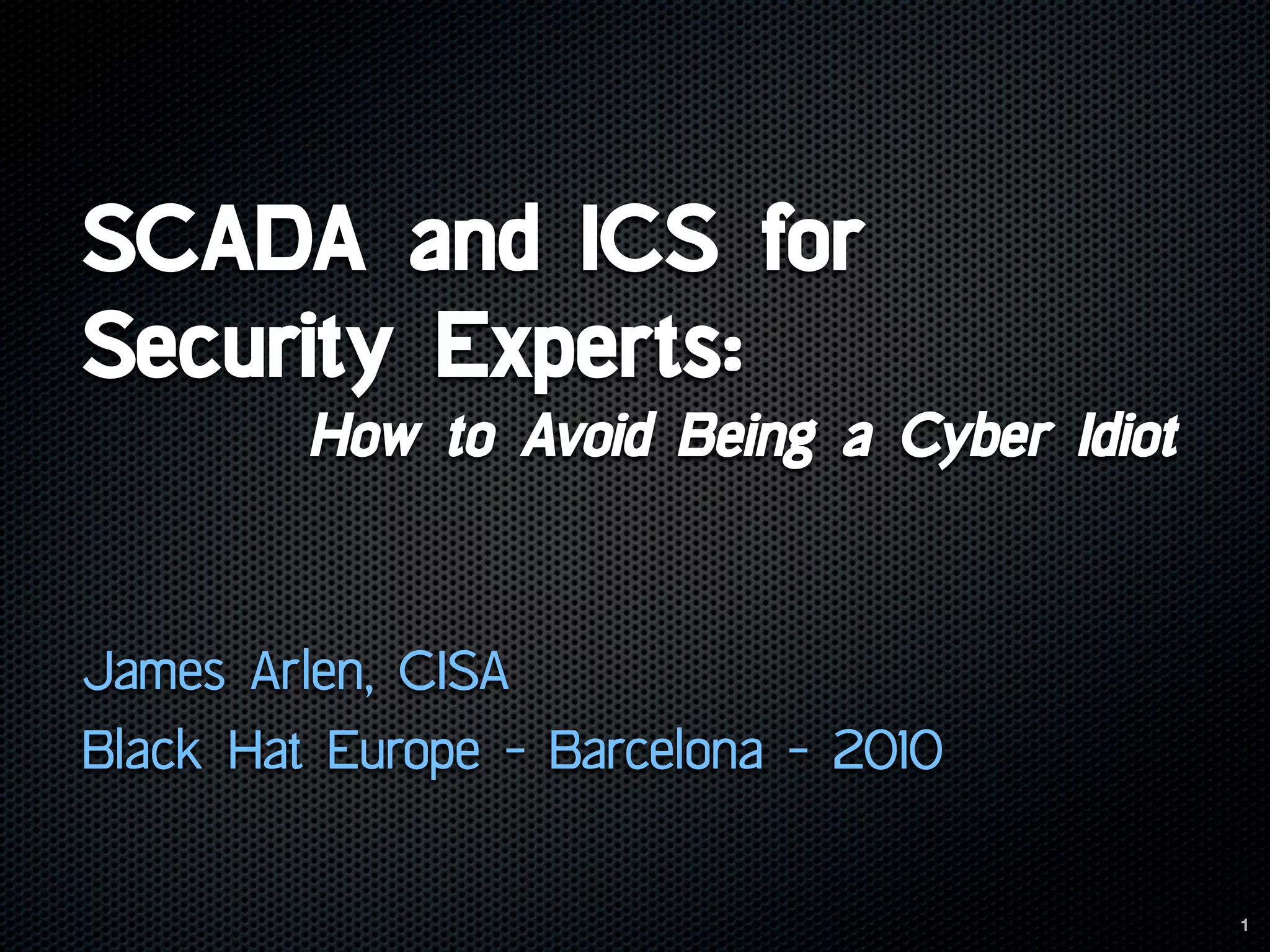 BlackHat Europe 2010: SCADA and ICS for Security Experts | PDF