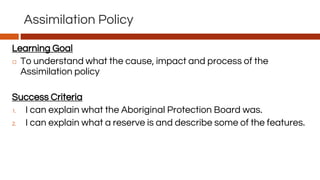 11 assimilation policy - THOP | PPTX