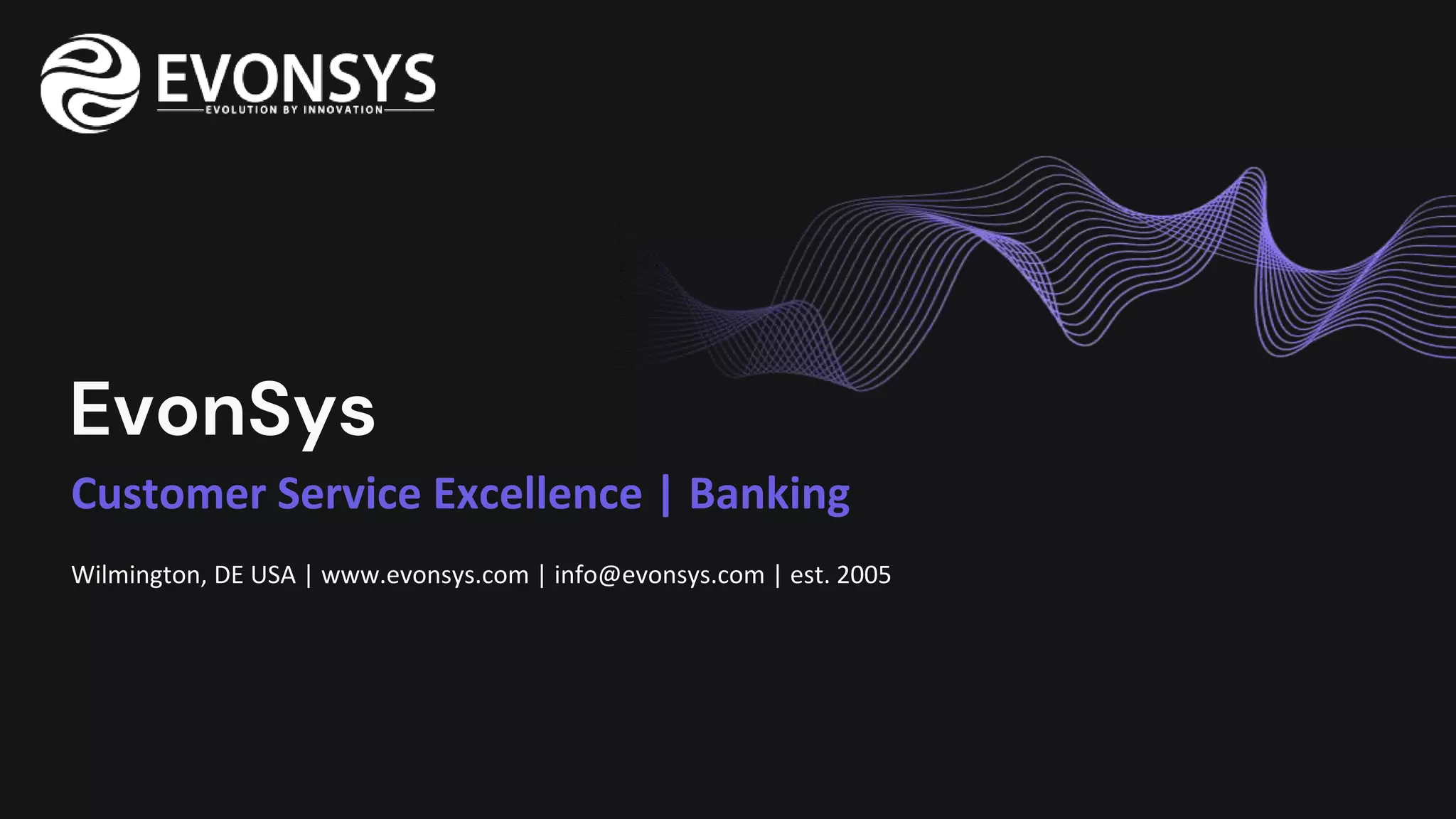 EvonSys - Customer Service Excellence | Banking | PPT