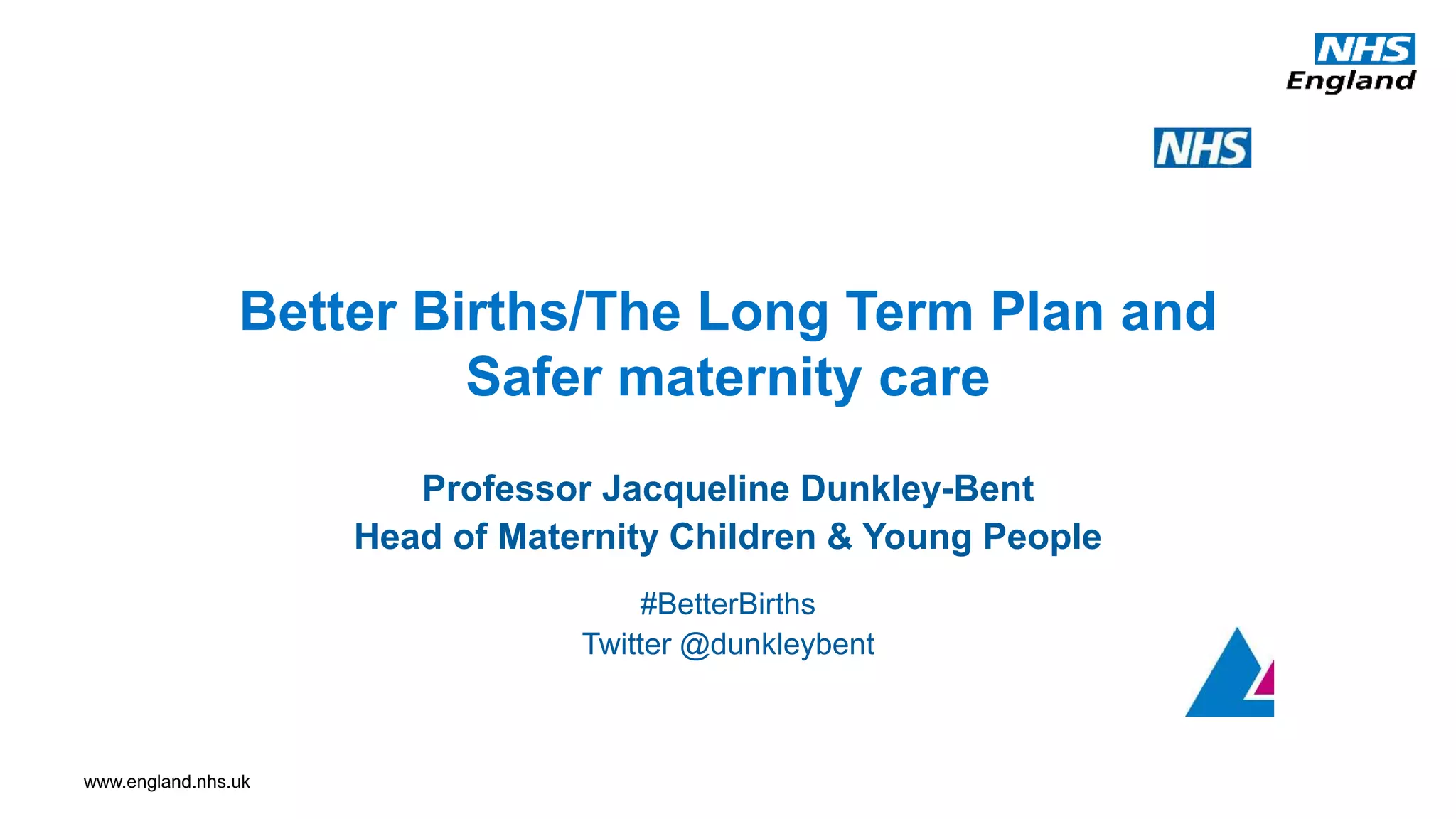 Better Births/The Long Term Plan and Safer maternity care | PPT