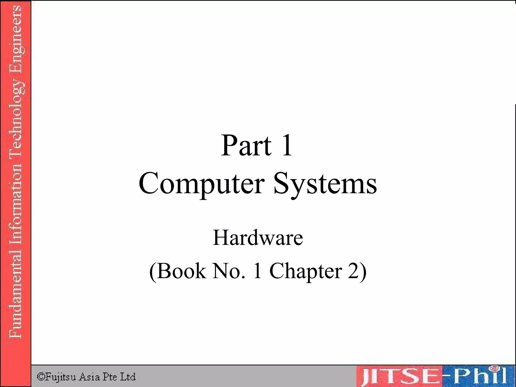 11 Computer Systems Hardware 1 Ppt