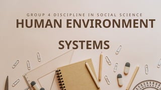 11-DISS-Human-Environment-Systems.pptmsj | PPTX