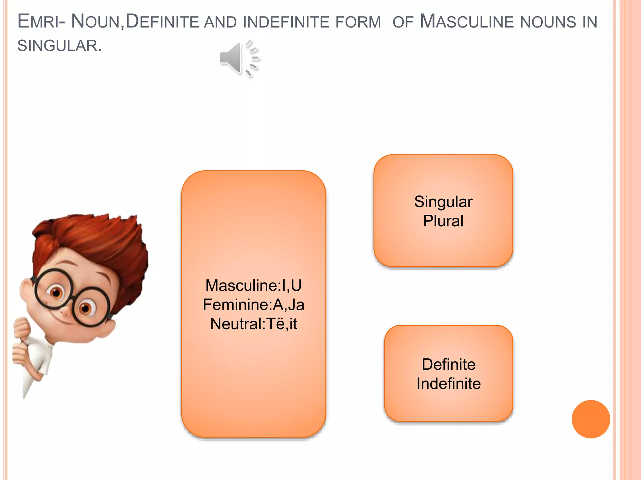 11 emri-ne-gjinine-mashkullore-masculine-nouns | PPTX