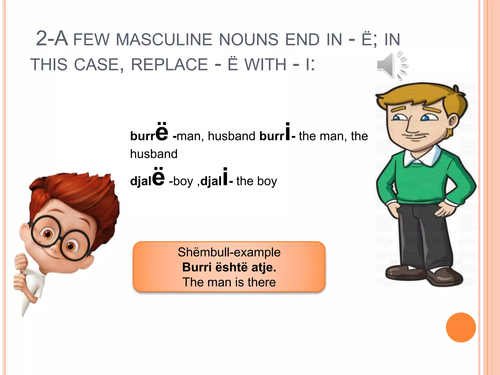 11 emri-ne-gjinine-mashkullore-masculine-nouns | PPT