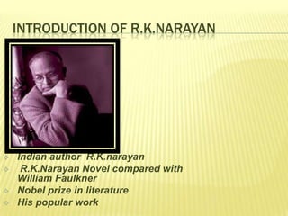 R.K . Narayan as a novelist | PPT
