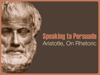 Persuasive Speaking and Means of Persuasion | PPT