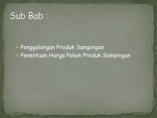 11 produk-bersama-dan-produk-sampingan | PPTX