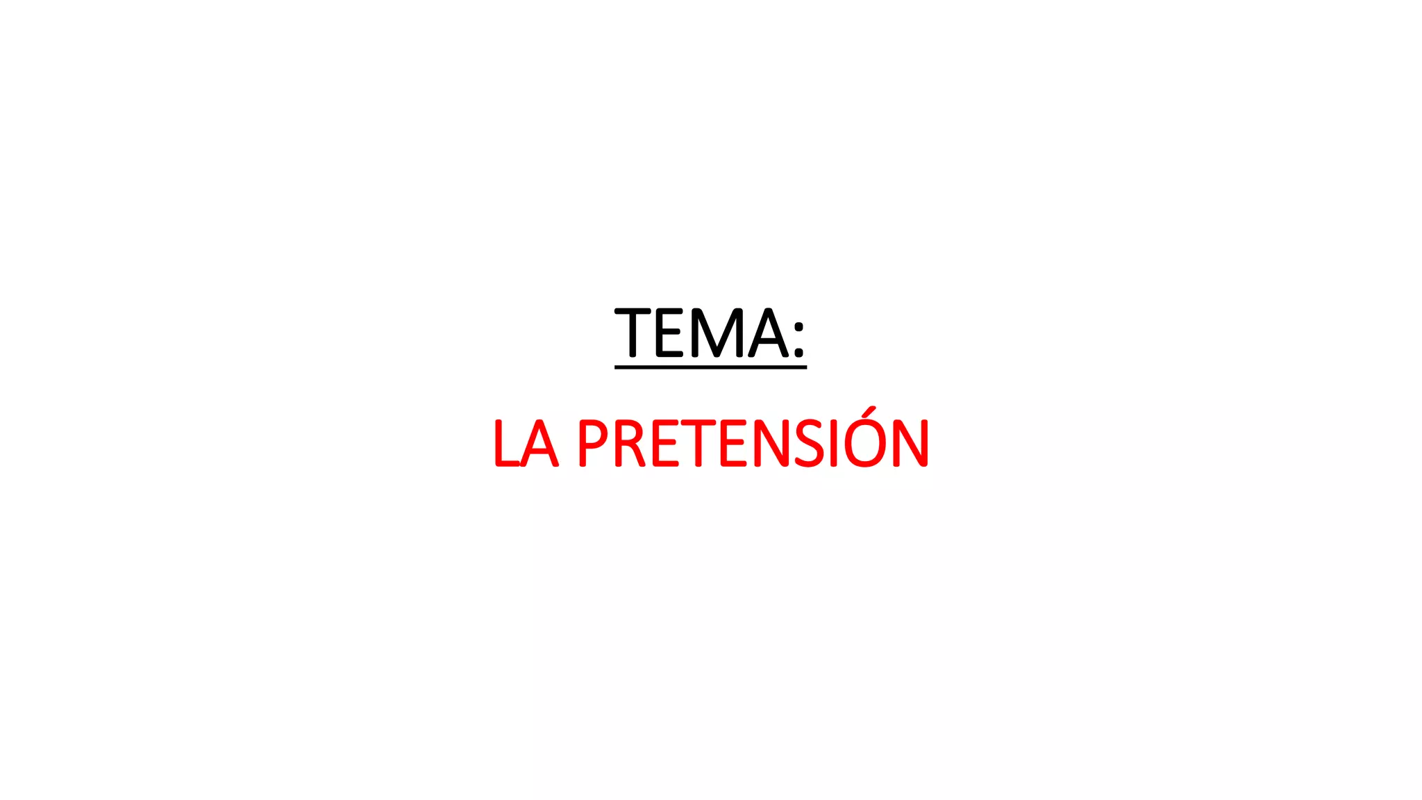 11 - QUE ES LA PRETENSIÓN.pdf