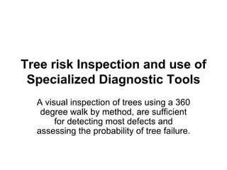 11 Tree Risk Inspection And Use Of Specialized Diagnostic2 | PPT