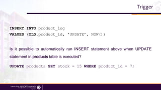 11 - Trigger mysql advance materi for student.pptx