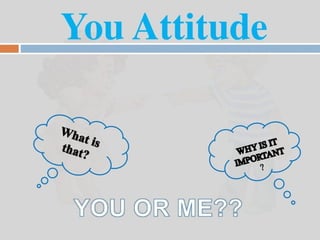 11-You Attitude Communication Skills.pptx