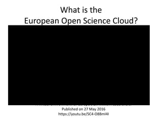 The European Open Science Cloud: just what is it? | PPTX