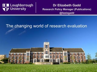 The changing world of research evaluation | PPTX