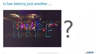 Low latency for DCI and mobile applications | PPTX