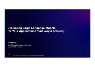Evaluating Large Language Models for Your Applications and Why It Matters | PPT