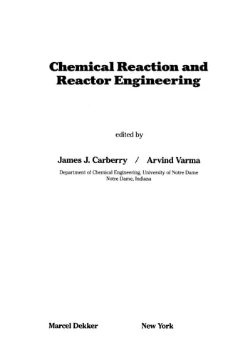 Chemical Reaction And Reactor Engineering Carberry James J | PDF