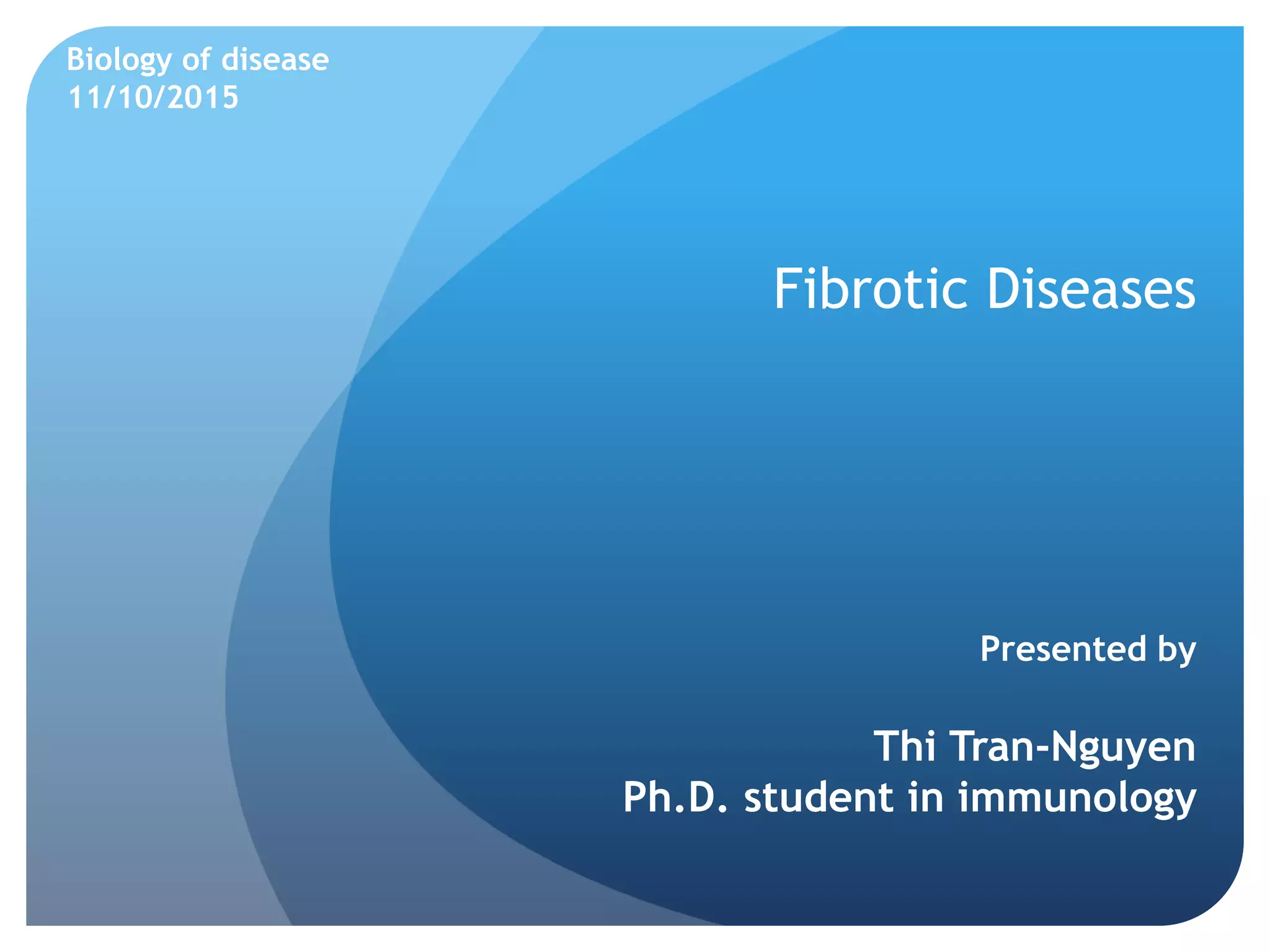 Fibrotic Diseases | PPTX