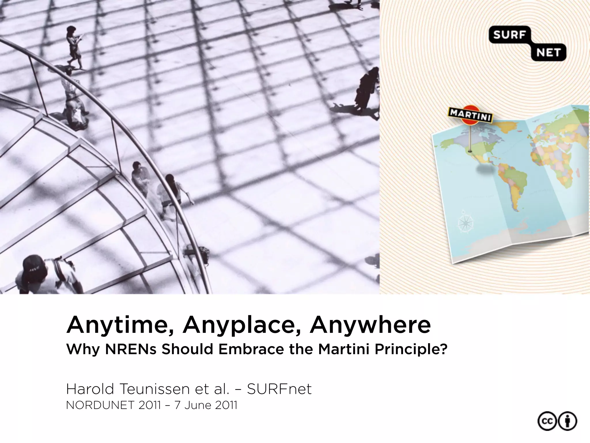 Anywhere, anytime, any place - embrace the Martini Principle | PPT